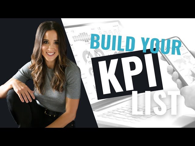 Build Your KPI List And Start Tracking You Business Today!!!