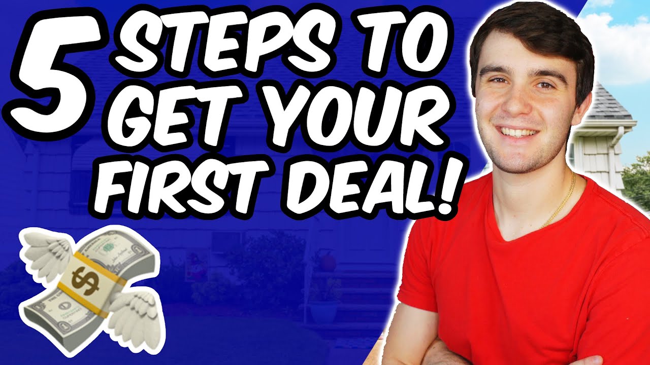 Wholesaling Houses 5 Steps To Getting Your First Deal